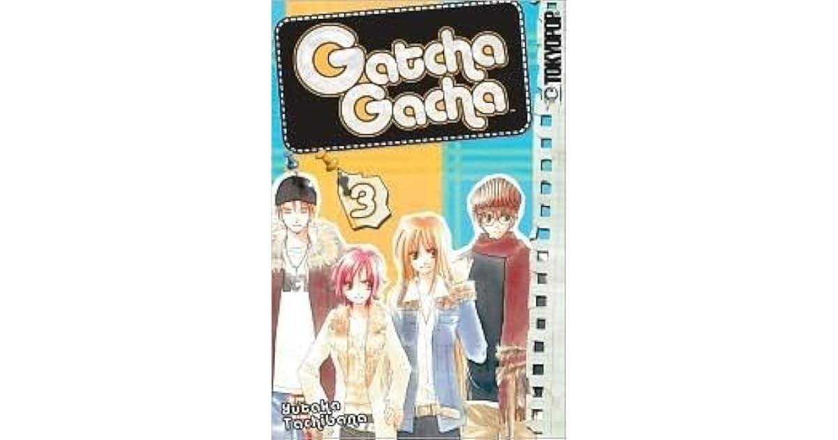 Gatcha Gacha, Volume 3 by Yutaka Tachibana