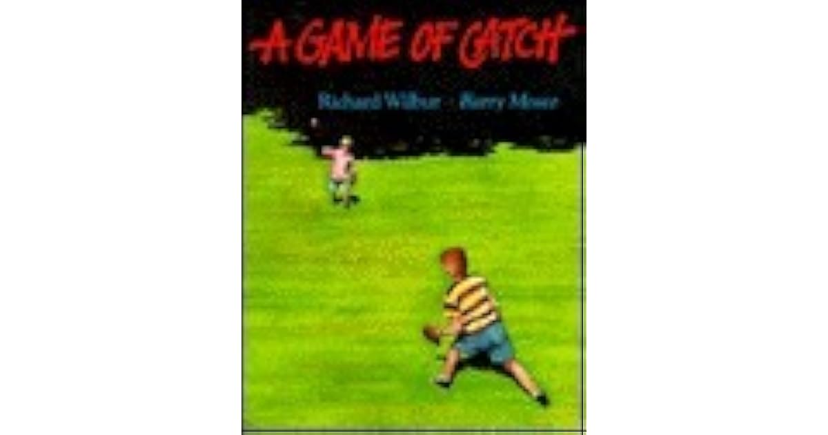 A Game of Catch by Richard Wilbur