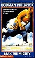 Max the Mighty (Freak The Mighty #2) by Rodman Philbrick