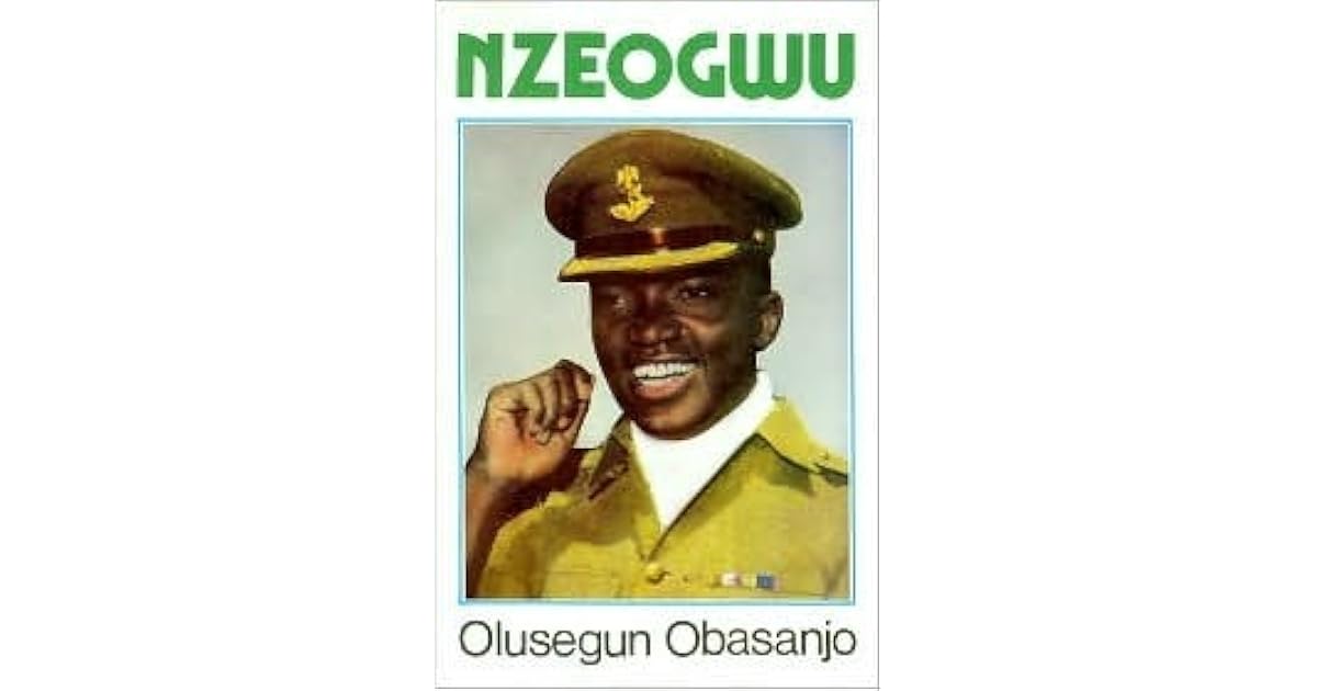 Nzeogwu by Olusegun Obasanjo