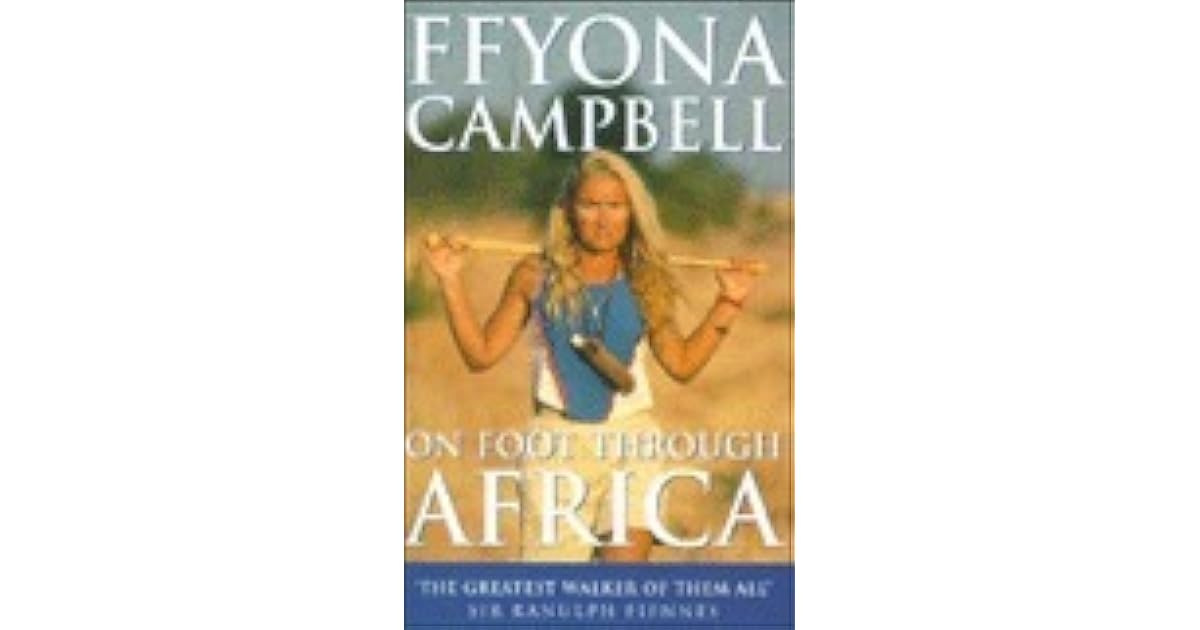On Foot Through Africa by Ffyona Campbell
