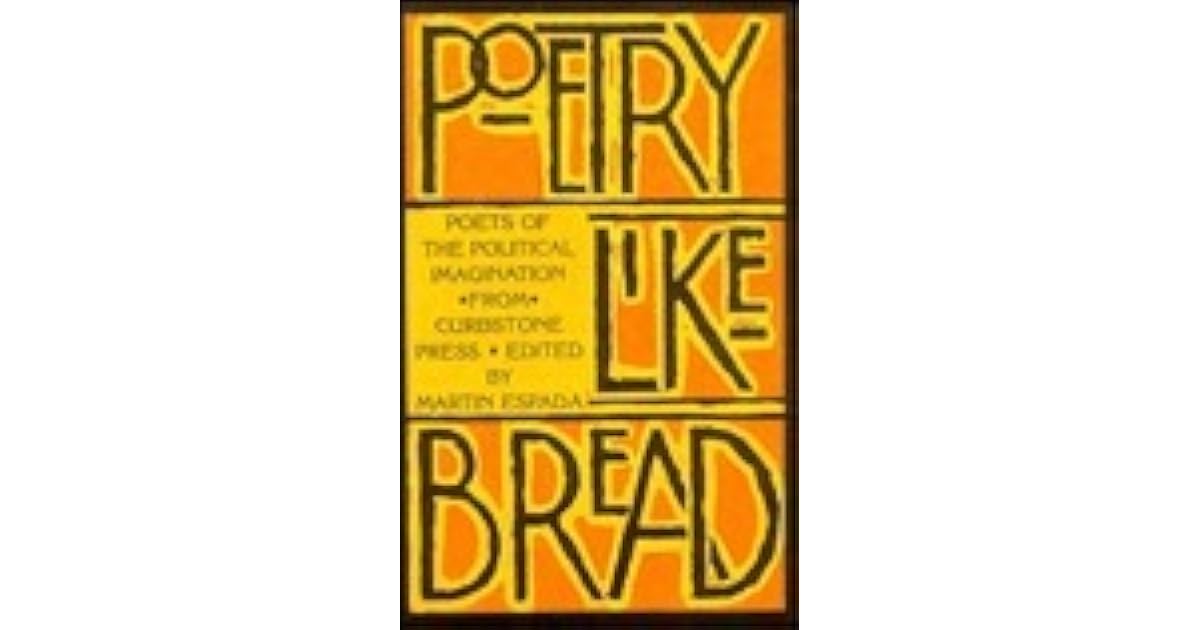 Poetry Like Bread: Poets of the Political Imagination from Curbstone ...