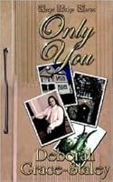 Only You (Angel Ridge, #1) by Deborah Grace Staley