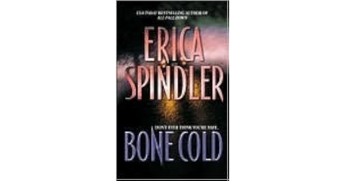 Bone Cold (The Malones, #1) by Erica Spindler