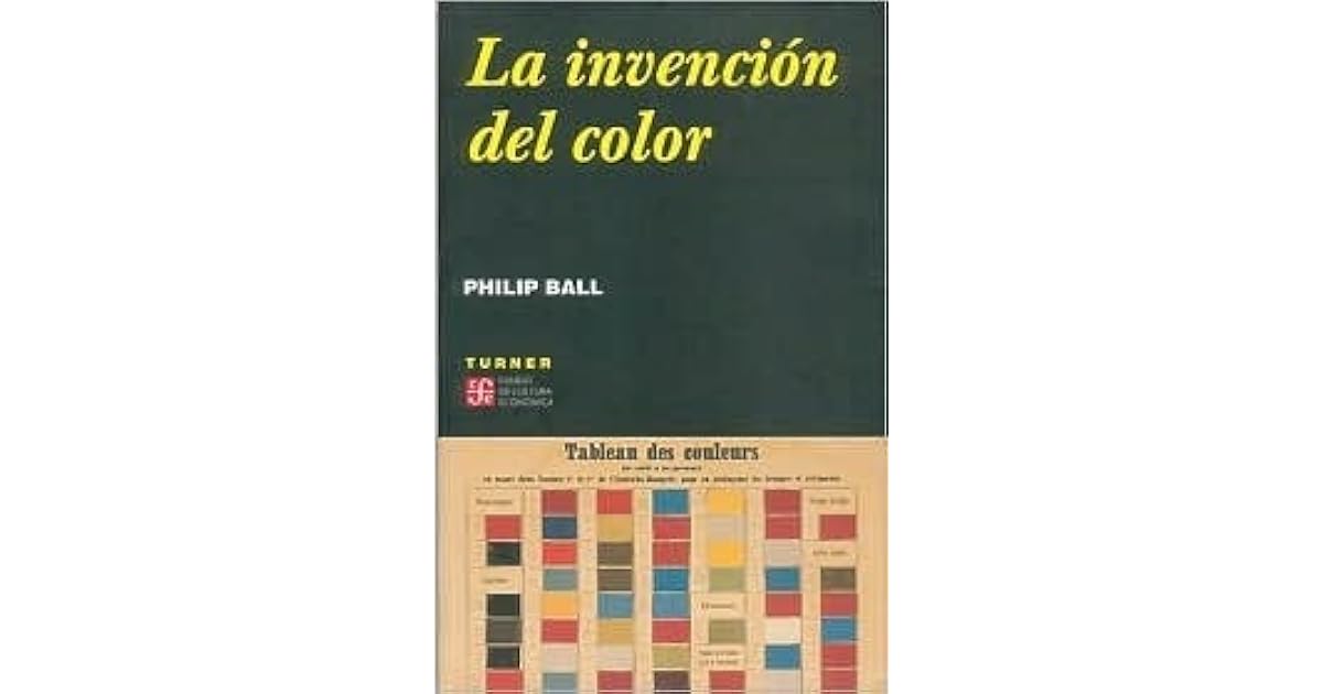 La invención del color by Philip Ball