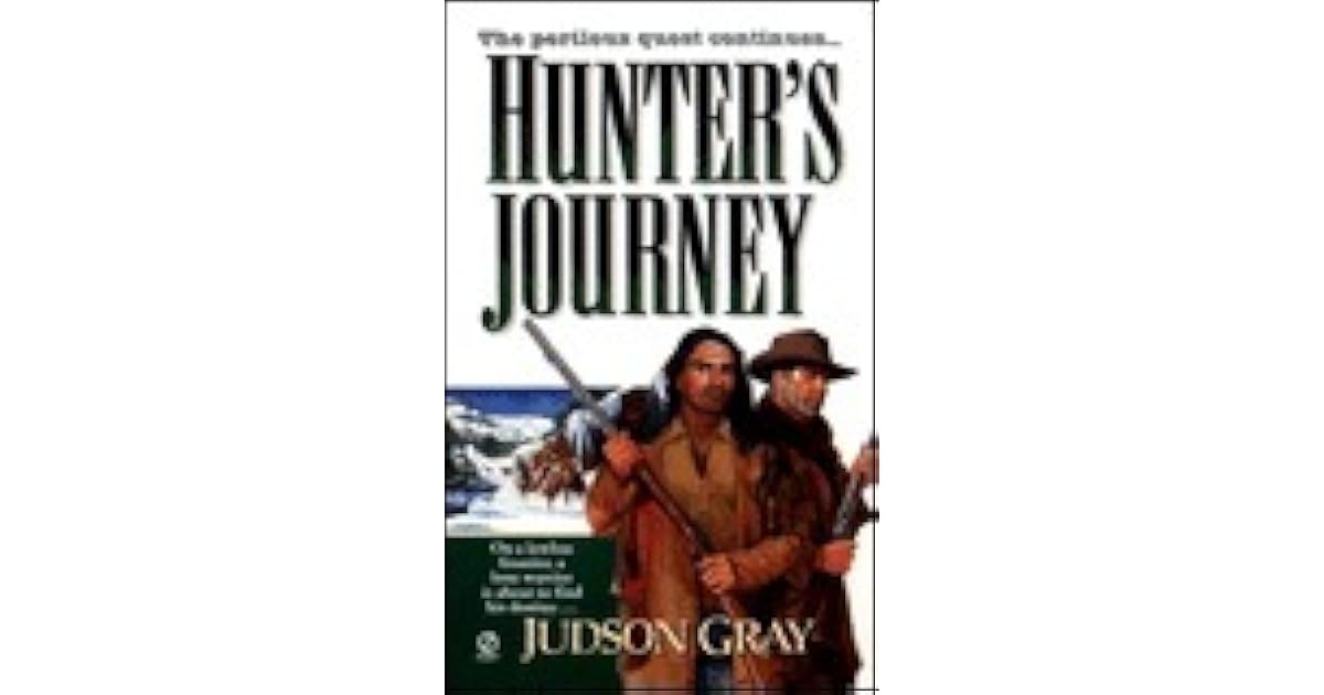 Hunter's Journey by Judson Gray