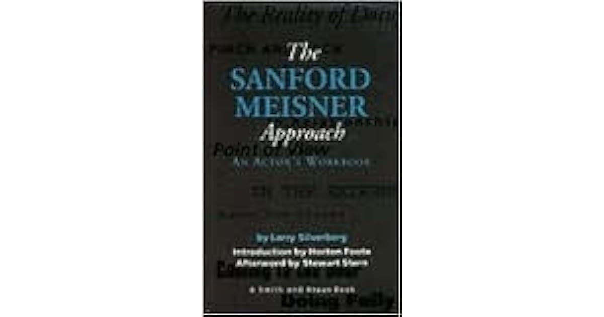 The Sanford Meisner Approach: An Actor's Workbook by Larry Silverberg