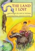 The Land I Lost: Adventures of a Boy in Vietnam by Huynh Quang Nhuong