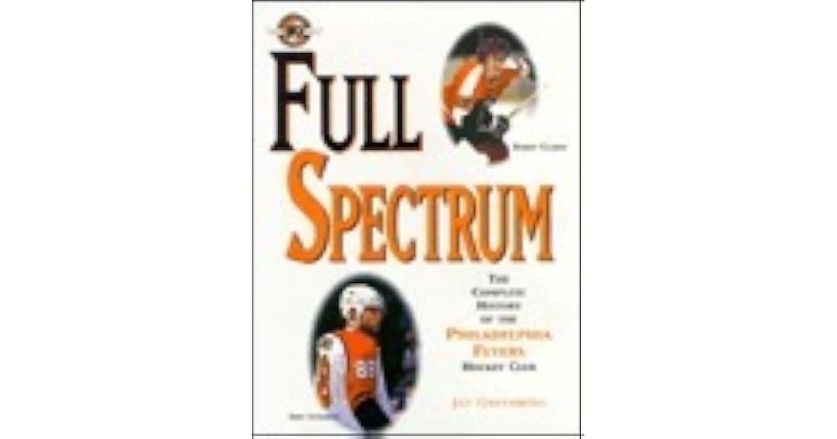 Full Spectrum: Philadelphia Flyers by Jay Greenberg