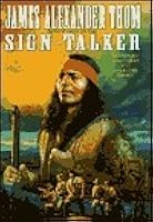Sign-Talker: The Adventure of George Drouillard on the Lewis and Clark ...