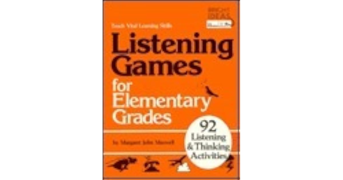 Listening Games For Elementary Grades Teach Vital Learning Skills 92 listening-games-for-elementary-grades-teach-vital-learning-skills-92