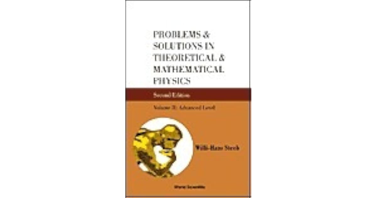 Problems and Solutions in Theoretical and Mathematical Physics, Vol II ...