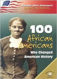 100 African Americans Who Changed American History by Chrisanne Beckner