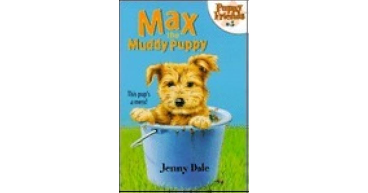 Max the Muddy Puppy by Jenny Dale