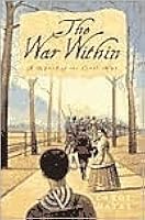 The War Within: A Novel of the Civil War by Carol Matas