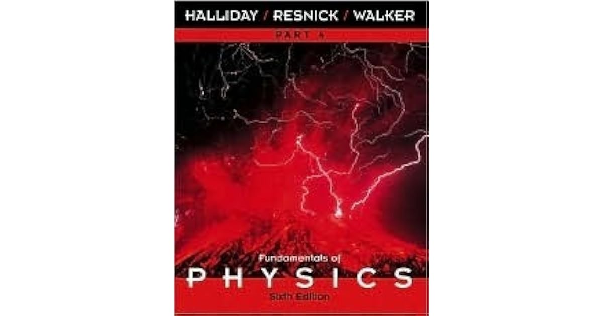 Fundamentals of Physics, Part 4 by David Halliday