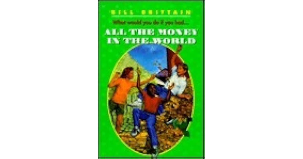 All the Money in the World by Bill Brittain