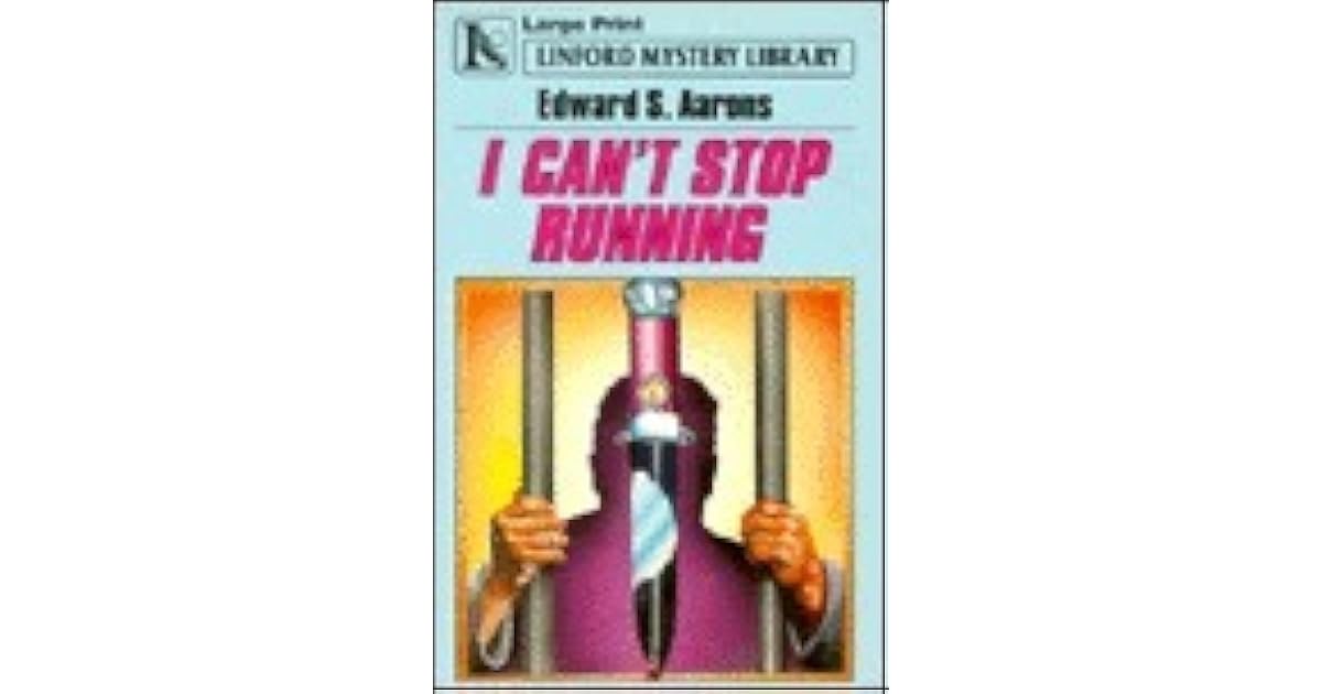 I Can't Stop Running by Edward S. Aarons