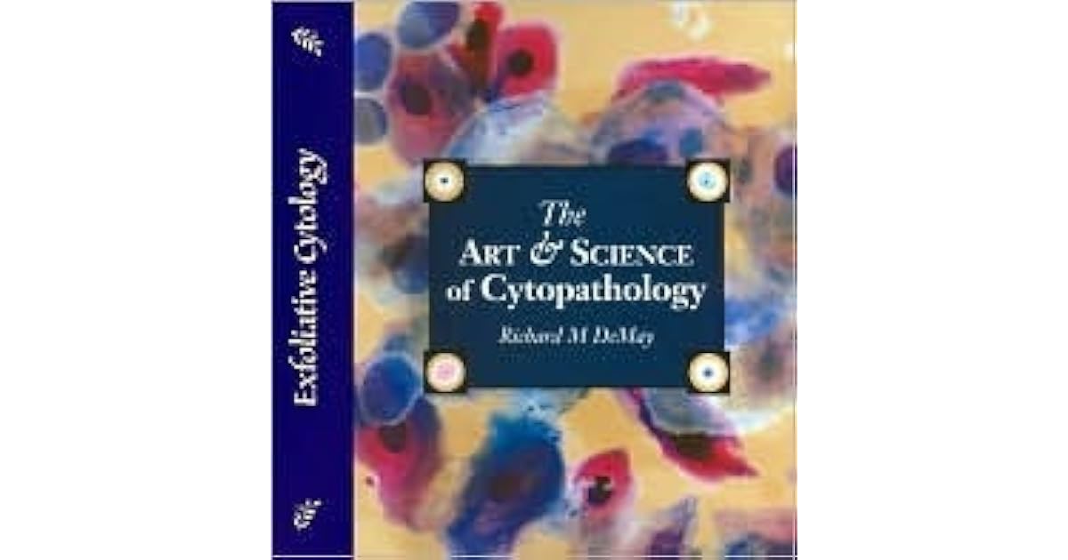 The Art & Science Of Cytopathology by Richard M. Demay