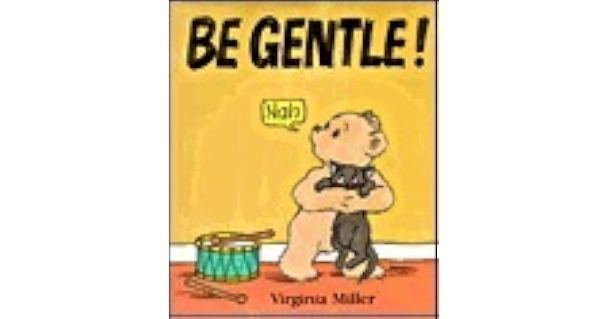 Be Gentle! by Virginia Miller