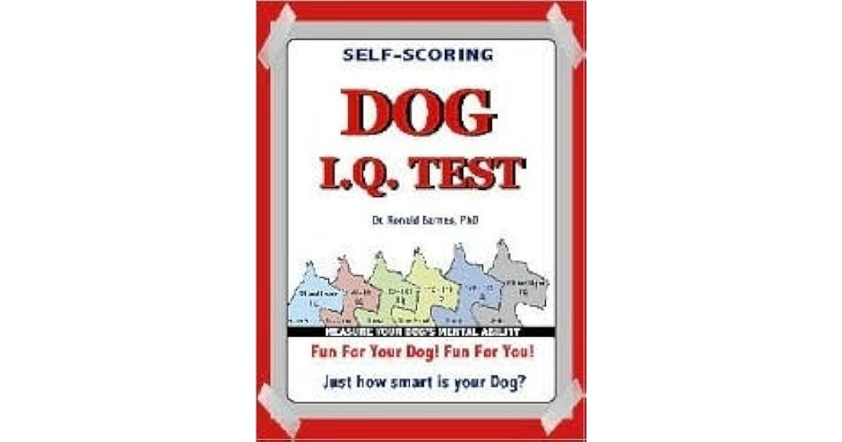 Dog IQ Test: Fun for You, Fun for Your Pet. How Smart Is Your Dog? by ...