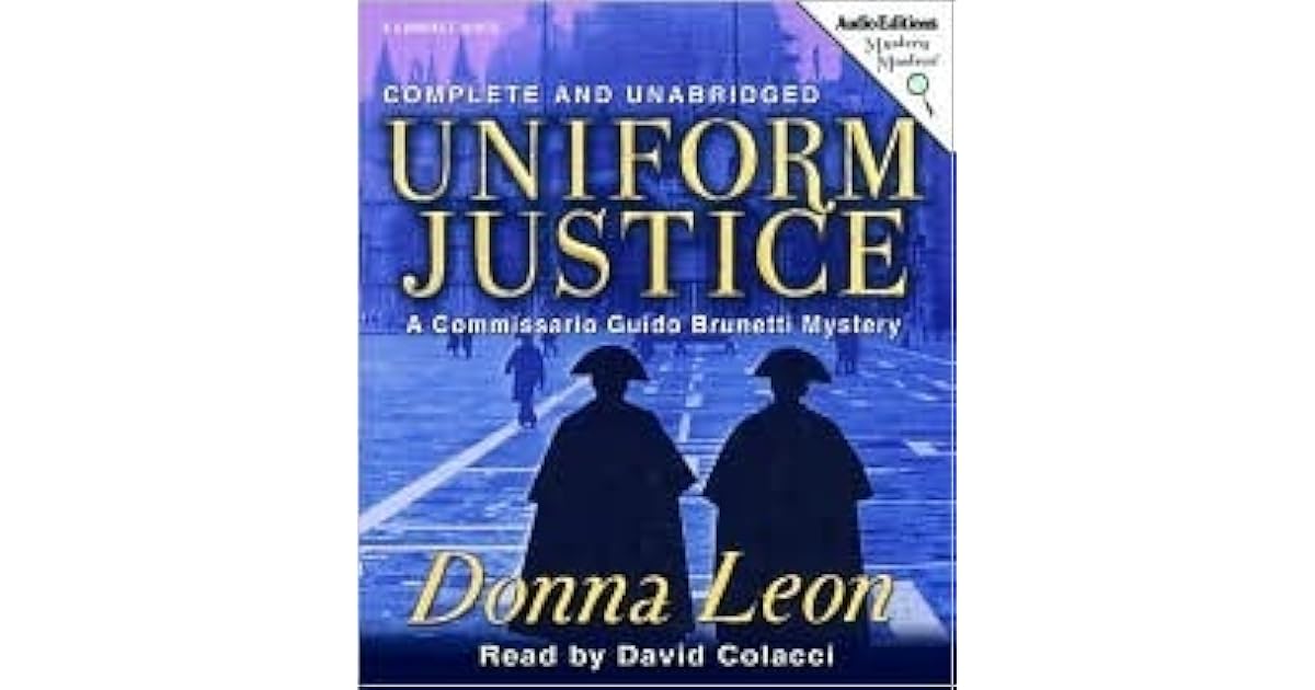 Uniform Justice: A Commissario Guido Brunetti Mystery by Donna Leon