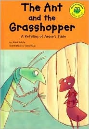 The Ant and the Grasshopper: A Retelling of Aesop's Fable by Mark White