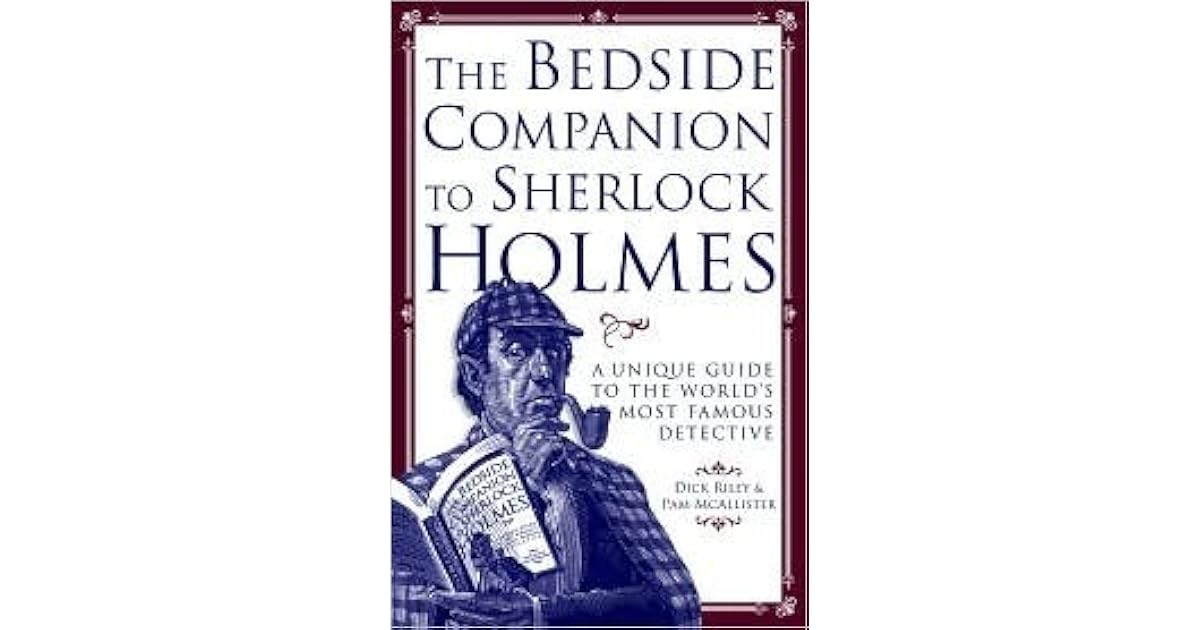 The Bedside Companion to Sherlock Holmes by Dick Riley