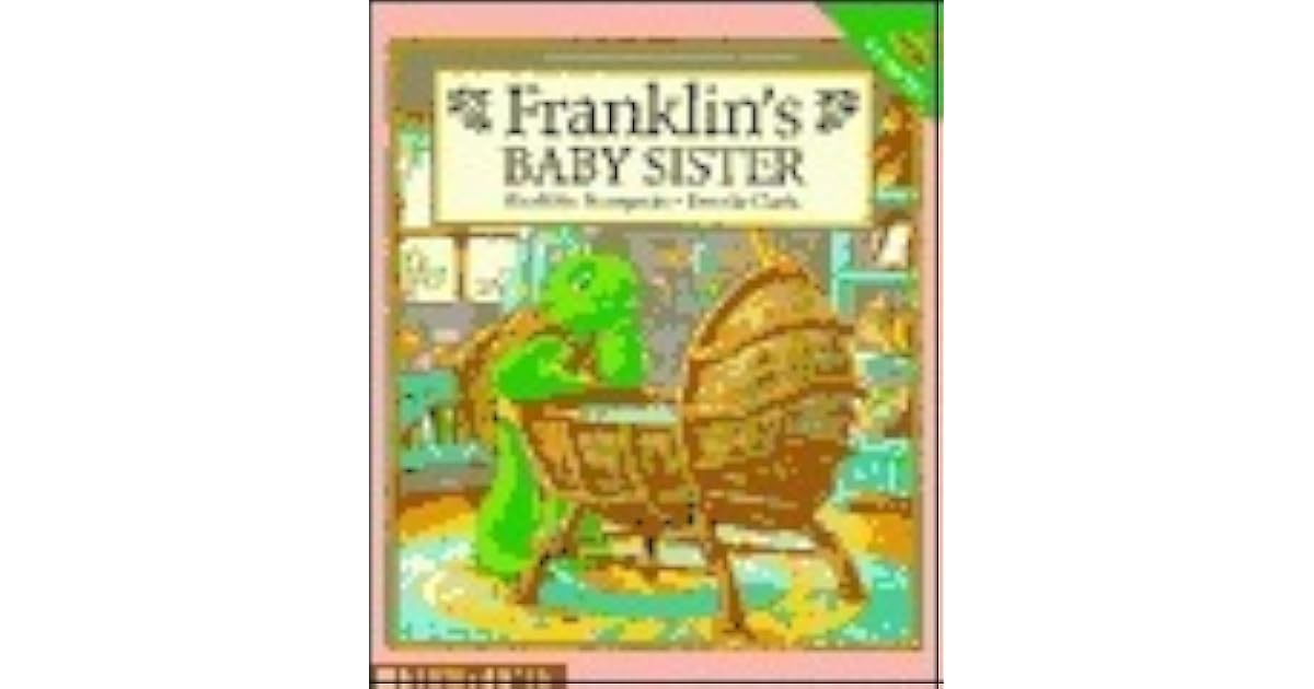 Franklin's Baby Sister by Paulette Bourgeois