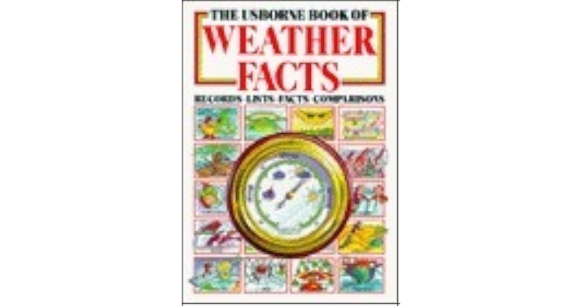 The Usborne Book of Weather Facts by Anita Ganeri