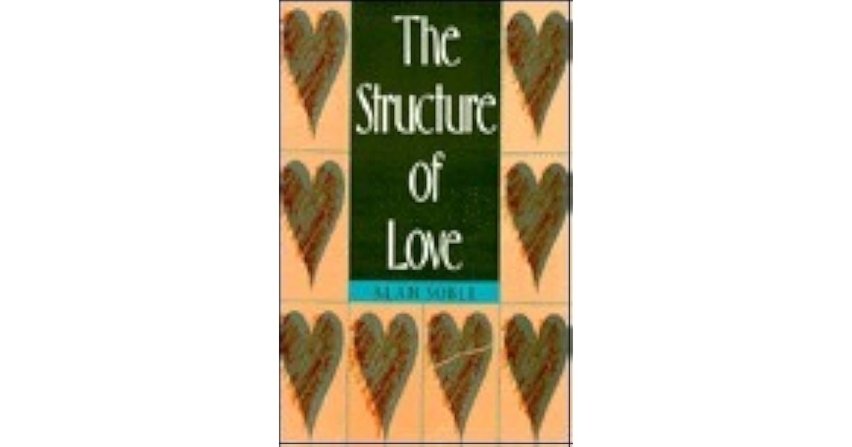 The Structure of Love by Alan Soble