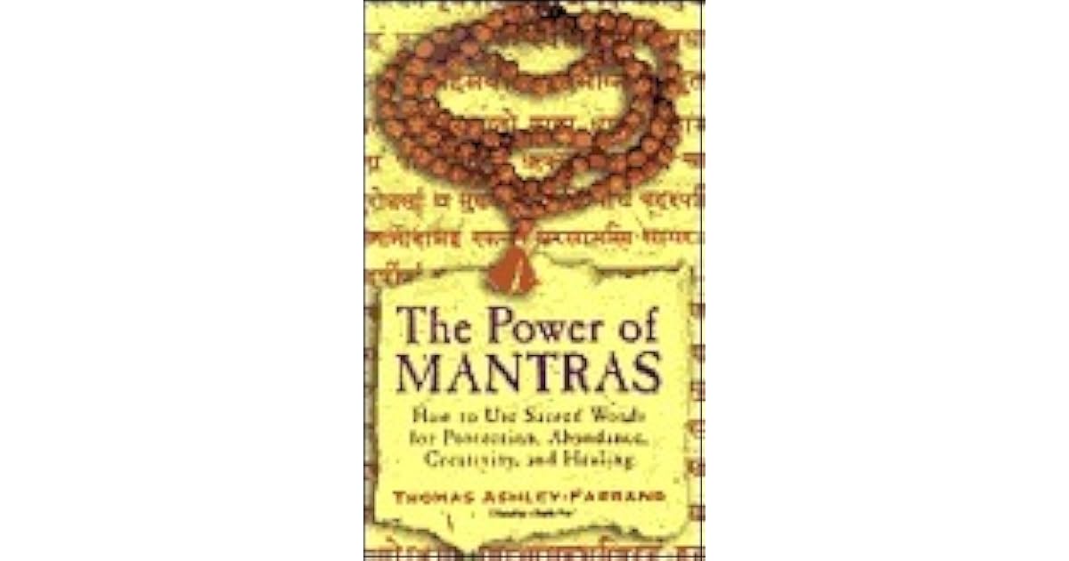 The Power of Mantras: How to Use Sacred Words for Protection, Abundance ...