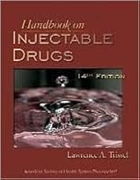 Handbook on Injectable Drugs by Lawrence A. Trissel