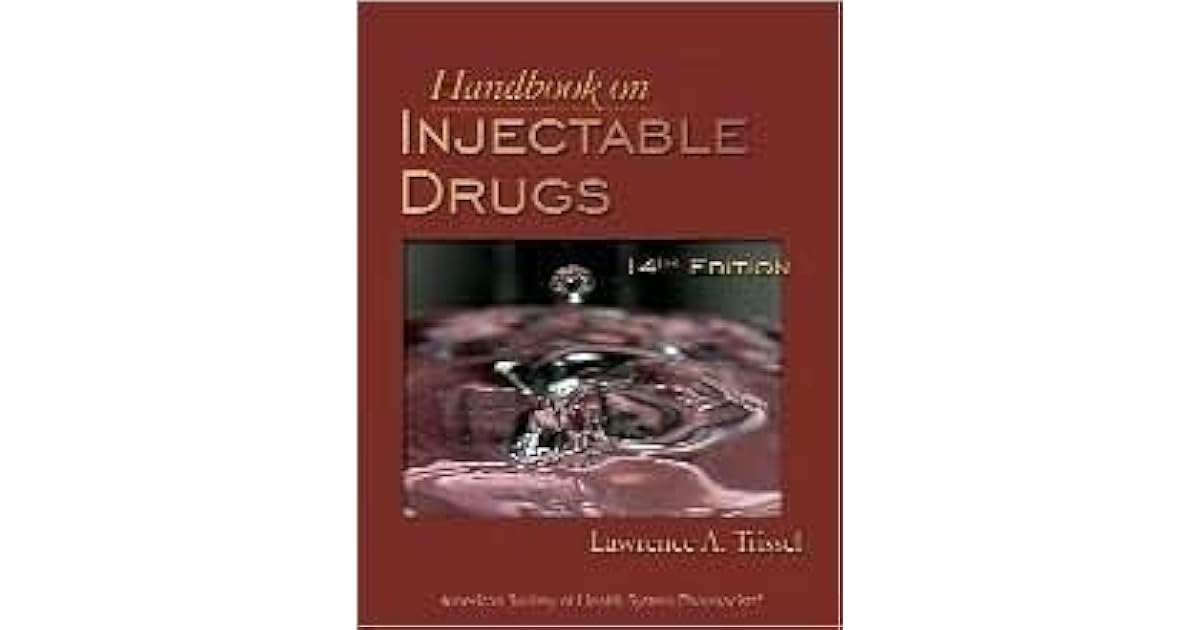 Handbook on Injectable Drugs (Handbook of Injectable Drugs by Lawrence ...