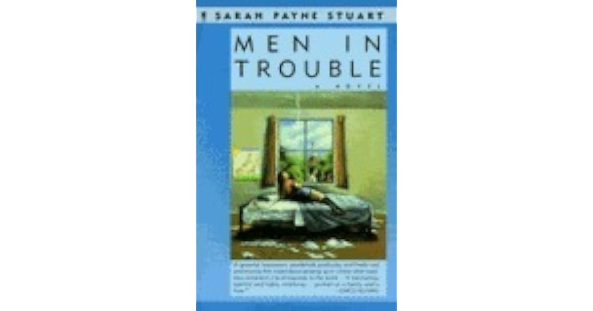 Men in Trouble by Sarah Payne Stuart