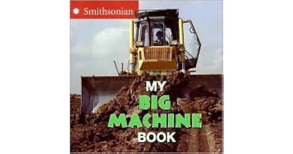 My Big Machine Book by Ellen Kirk
