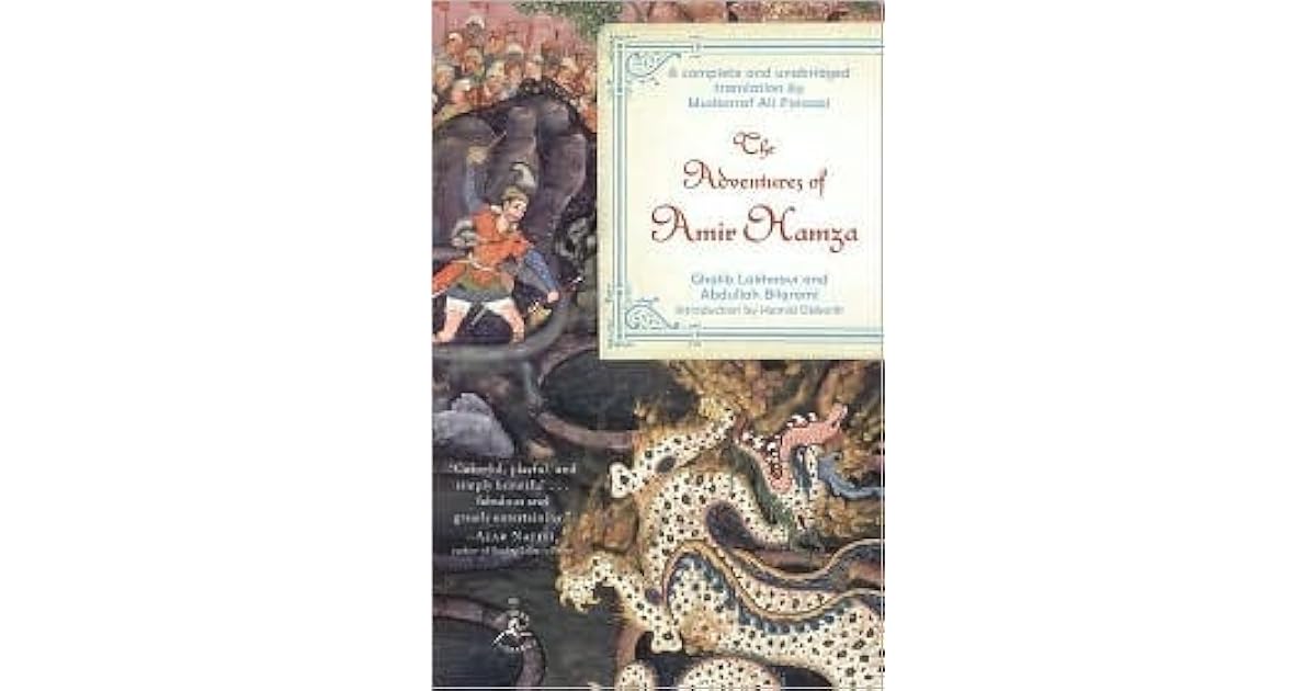 Hamzanama: The Adventures of Amir Hamza by Ghalib Lakhnavi