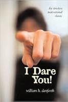 I Dare You! by William H. Danforth