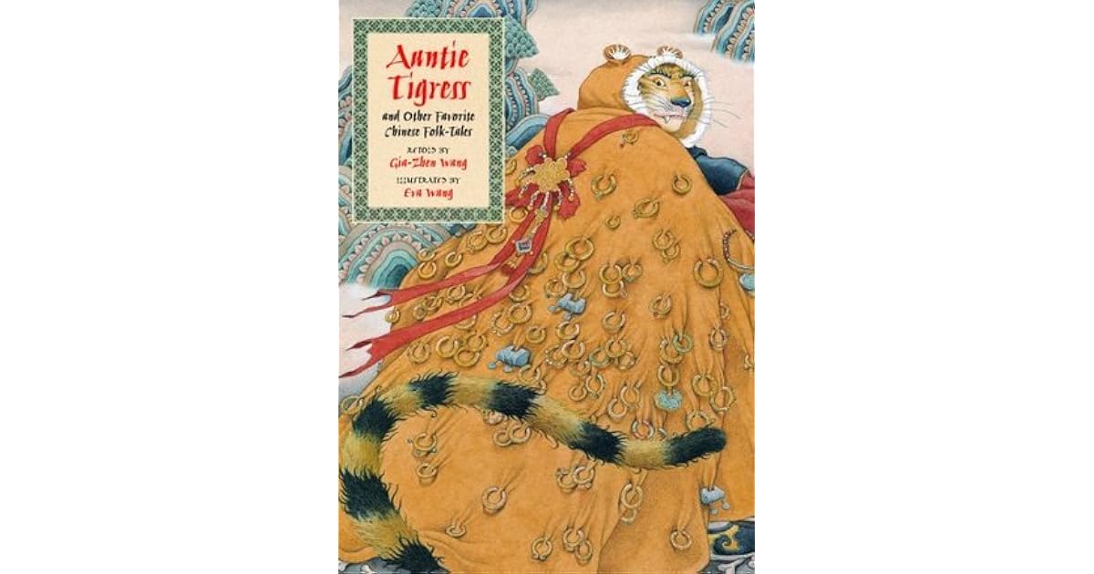 Auntie Tigress and Other Favorite Chinese Folk Tales by Gia-Zhen Wang