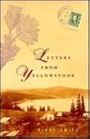 Letters from Yellowstone by Diane Smith