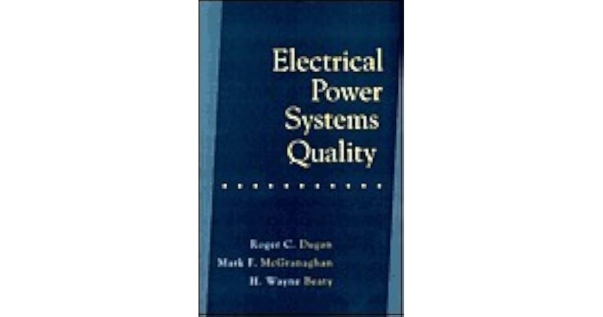 Electrical Power Systems Quality By Roger C Dugan 