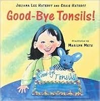 Good-bye, Tonsils by Craig Hatkoff