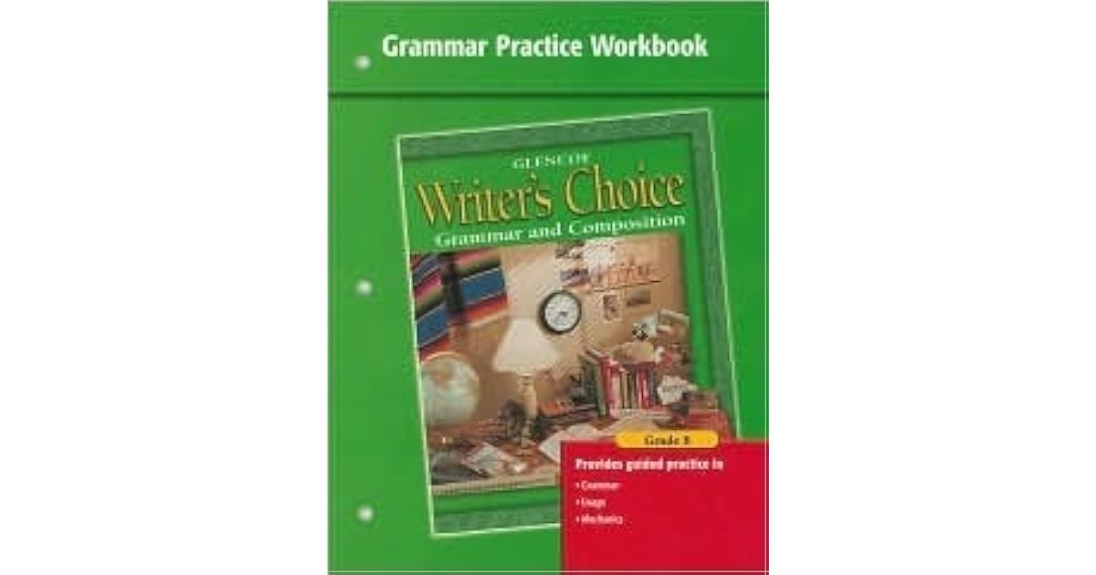 Writer s Choice Grammar Practice Workbook Grade 8 Grammar And Writer s Choice Grammar Practice Workbook Grade 8 Grammar And