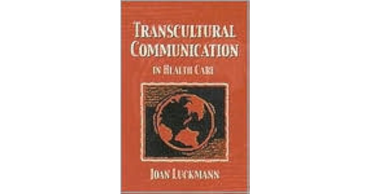Transcultural Communication in Health Care by Joan Luckman