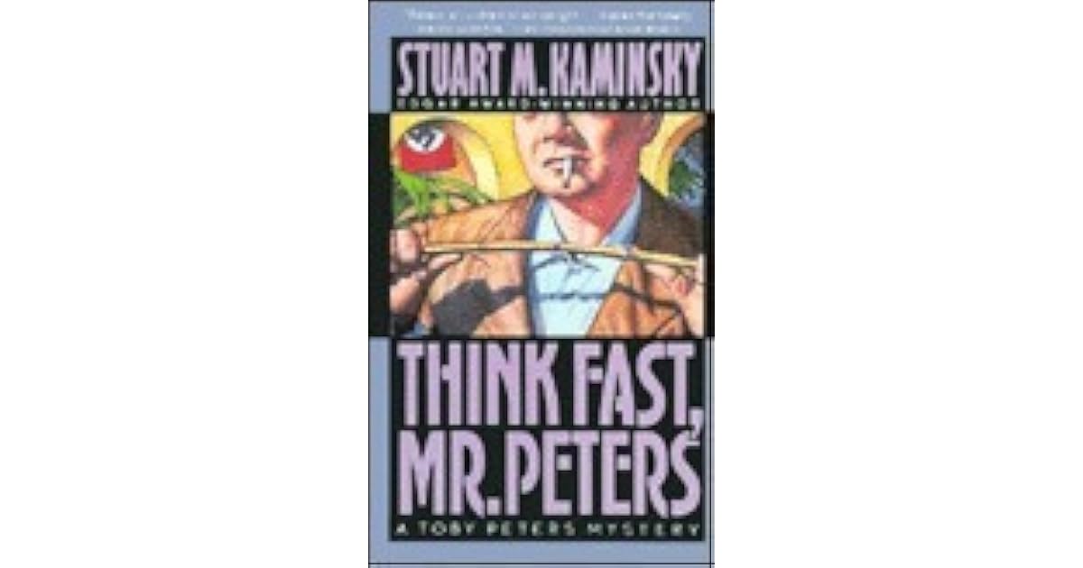 Think Fast, Mr. Peters (Toby Peters, #13) by Stuart M. Kaminsky