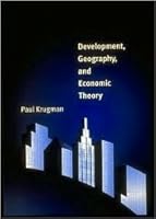 Development, Geography, and Economic Theory by Paul Krugman