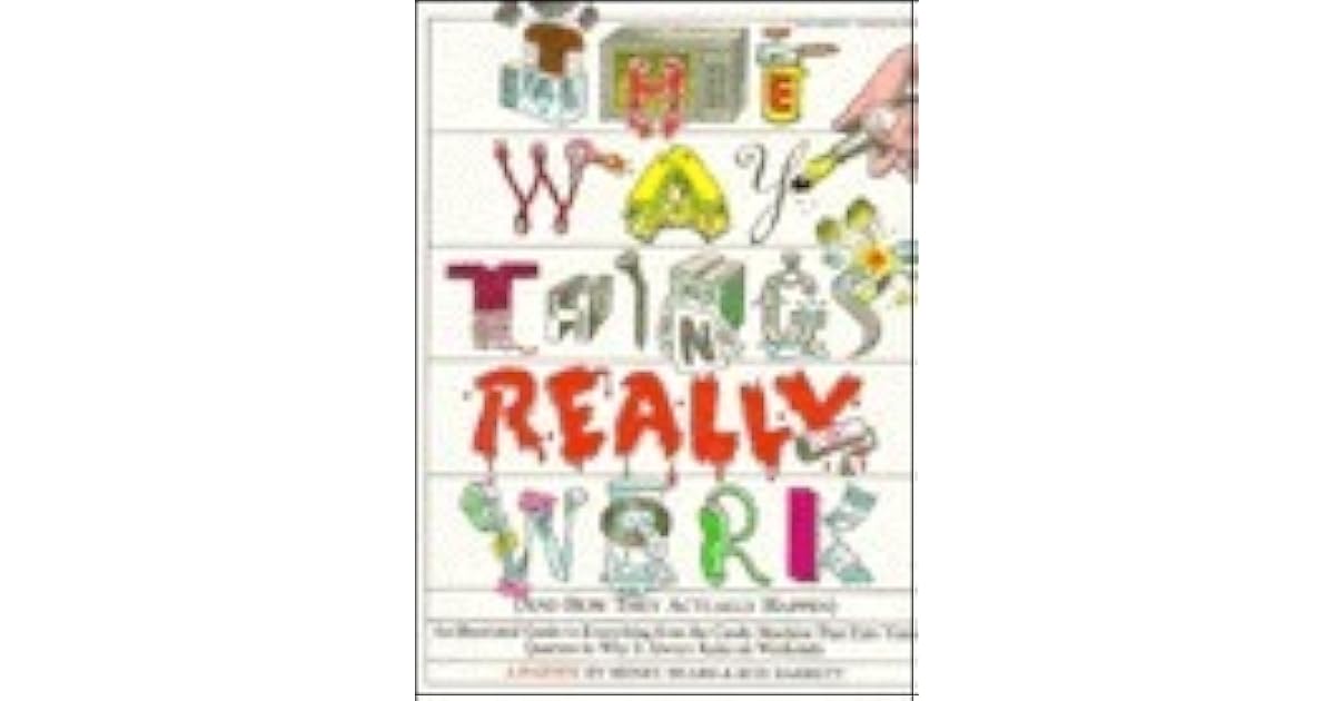 The Way Things Really Work: by Henry N. Beard