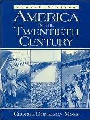 America In The Twentieth Century by George Donelson Moss
