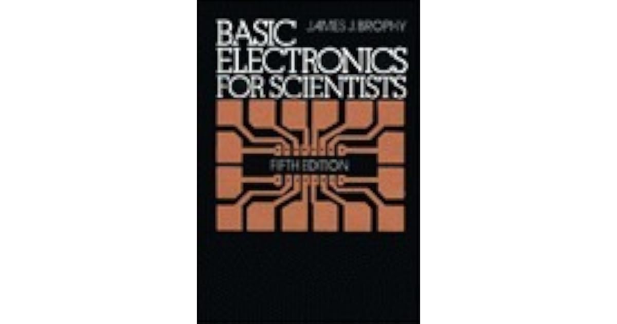 Basic Electronics for Scientists by James J. Brophy