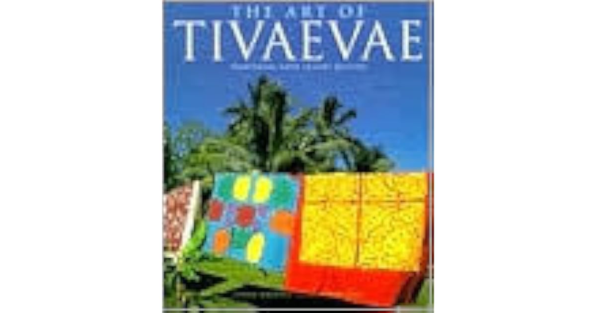 The Art of Tivaevae: Traditional Cook Islands Quilting by Lynnsay Rongokea